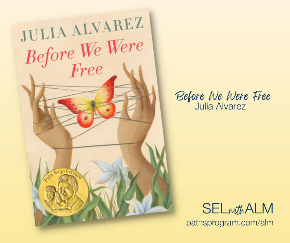SEL with ALM: Before We Were Free by Julia Alvarez